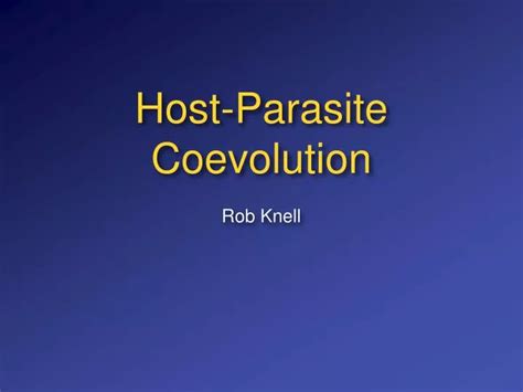 Ppt Host Parasite Coevolution Powerpoint Presentation Free Download