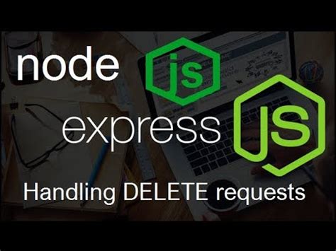 NodeJS ExpressJS Tutorial Handling DELETE Requests YouTube