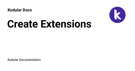 Create Extensions Kodular Docs
