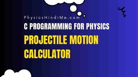 Program In C To Find Max Height Total Time And Range Of Projectile
