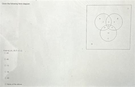 Solved Given The Following Venn Diagram Find N AUB C Chegg