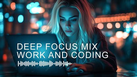 Focus Music For Work — Deep Future Garage Mix Youtube