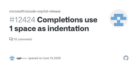 Completions Use 1 Space As Indentation · Issue 12424 · Microsoftvscode Copilot Release · Github