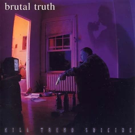 Brutal Truth Kill Trend Suicide Cd Imp Mercadolivre