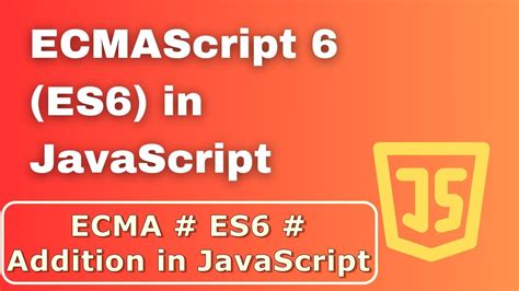 Ecma Es6 Addition In Javascript Youtube