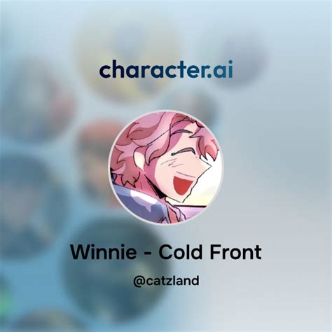 Chat With Winnie Cold Front Characterai Ai Chat Reimaginedyour