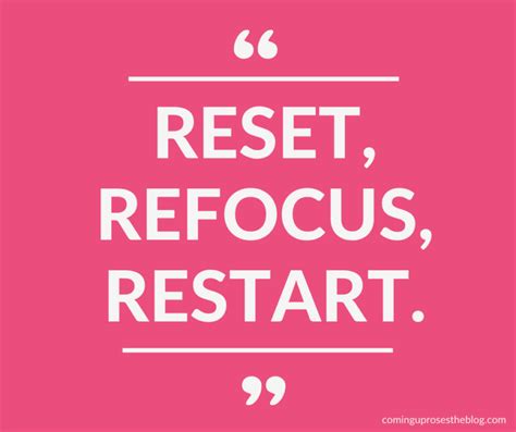 Reset Refocus Restart Monday Mantra On Coming Up Roses