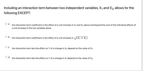 Solved Including An Interaction Term Between Two Independent
