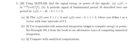 Solved 5 20 Using Matlab Find The Signal Energy Or Power