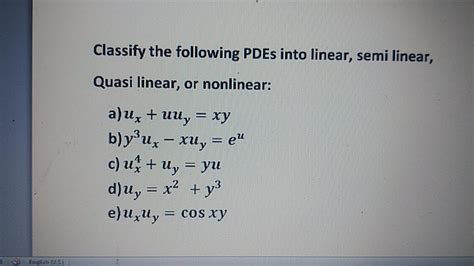 Solved Classify The Following Pdes Into Linear Semi Linear
