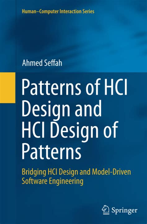 Buy Patterns Of Hci Design And Hci Design Of Patterns Bridging Hci Design And Model Driven
