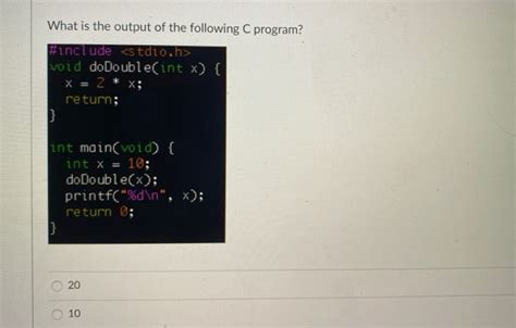 Solved What Is The Output Of The Following C Program