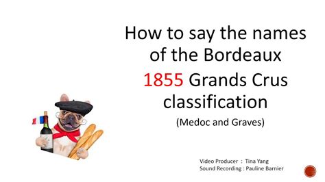 How To Say The Names Of The Bordeaux 1855 Grands Crus Classification