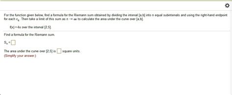 For The Function Given Below Find Formula For The Riemann Sum Obtained By Dividing The Interval
