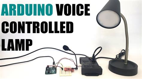 Build A Voice Controlled Lamp Science Project