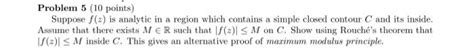 Solved Problem Points Suppose F Z Is Analytic In A Chegg Com