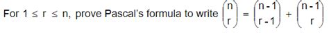 solved for 1≤r≤n prove pascal s formula to write