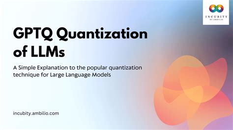Gptq Quantization Of Llms The Most Simple Explanation