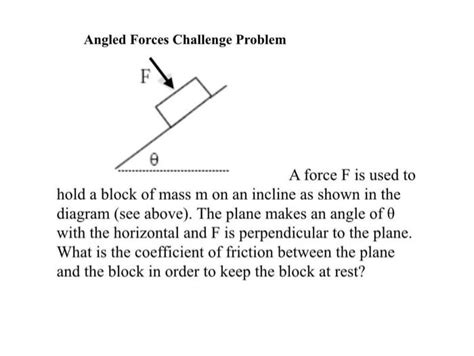 Angled Forces Challenge Problem F 0 A Force F Is Used