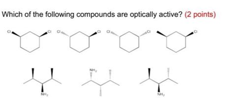 Solved Which Of The Following Compounds Are Optically