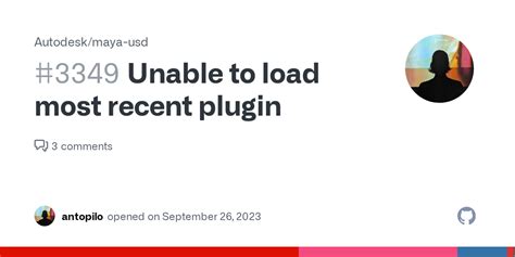 Unable To Load Most Recent Plugin · Issue 3349 · Autodeskmaya Usd · Github