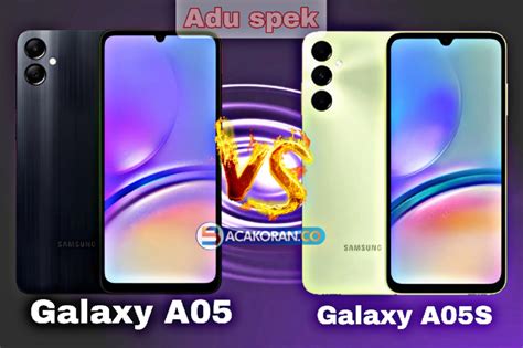 Adu Spesifikasi Gadget Samsung A05 Vs A05S Serupa Tapi Tak Sama Ini Ini Jagoannya