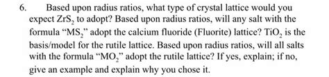Solved Based Upon Radius Ratios What Type Of Crystal Chegg Com