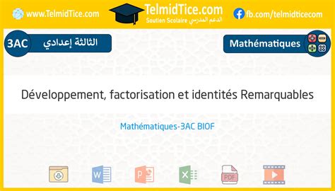 Développement Factorisation Et Identités Remarquables Mathématiques 3ac Biof تلميذ تيس