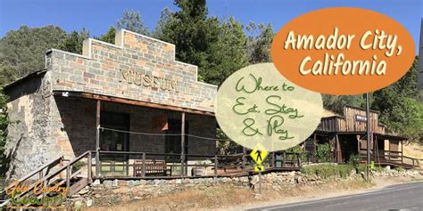 Amador City Where To Eat Stay And Play Golden Country Cowgirl
