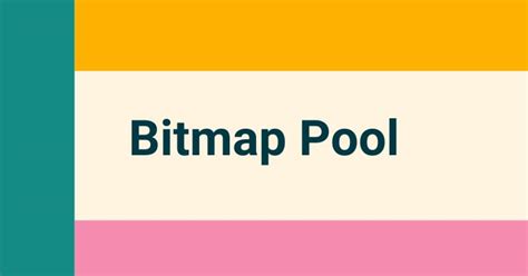 Gobind Kumar On Linkedin Bitmap Pool In Android