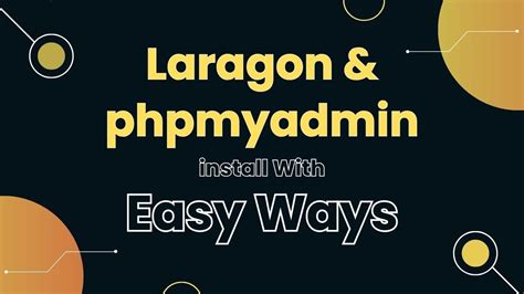 Easiest Way To Install Laragon And Phpmyadmin For Beginners In 2024