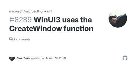 Winui3 Uses The Createwindow Function · Issue 8289 · Microsoft