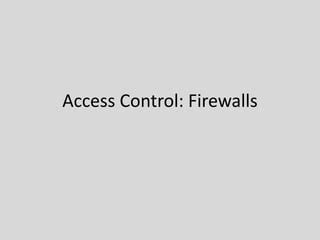 Access Control Firewall PPT