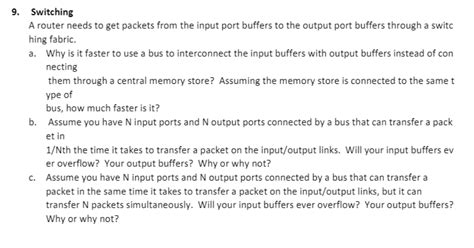 Solved 9 Switching A Router Needs To Get Packets From The Chegg Com
