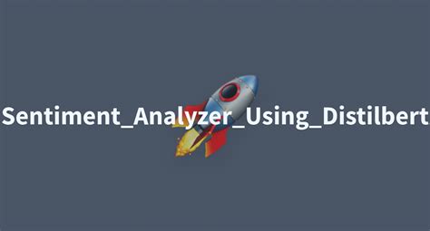 Sentimentanalyzerusingdistilbert A Hugging Face Space By Arssite