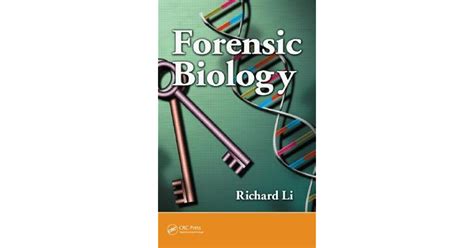 Forensic Biology Identification And DNA Analysis Of Biological Evidence By Richard Li