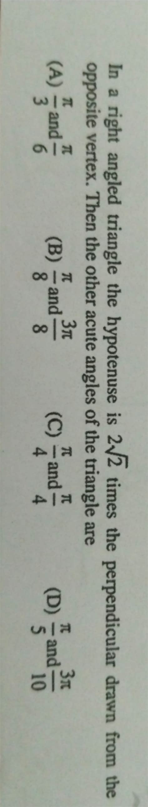 In A Right Angled Triangle The Hypotenuse Is 22 Times The Perpendicular