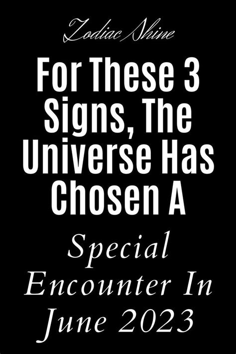 For These 3 Zodiac Signs The Universe Has Chosen A Special Encounter In