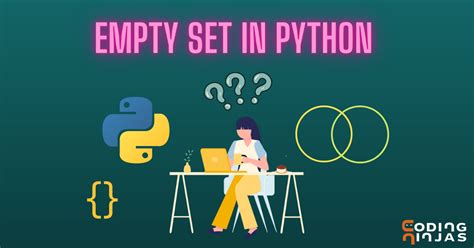 Empty Set In Python Naukri Code 360