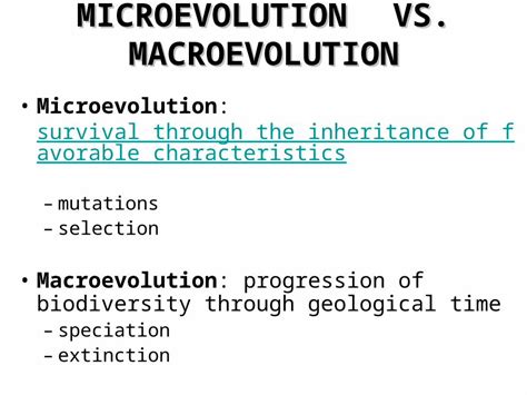 Ppt Microevolution Vs Macroevolution Microevolution Survival Through The Inheritance Of