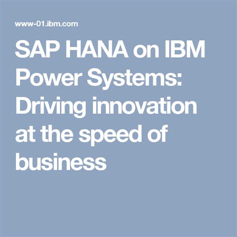 Sap Hana On Ibm Power Systems Driving Innovation At The Speed Of