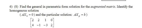 Solved 6 8 Find The General In Parametric Form Solution