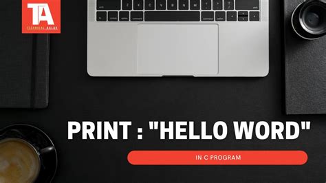 How We Print Hello Word In C Program Youtube