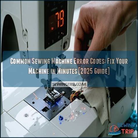 Common Sewing Machine Error Codes Fix Your Machine In Minutes 2025 Guide
