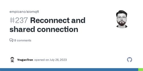 Reconnect And Shared Connection · Issue 237 · Empicanoaiomqtt · Github