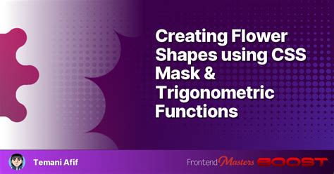 Creating Flower Shapes Using Css Mask And Trigonometric Functions
