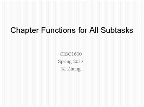Chapter Functions For All Subtasks CISC 1600 Spring