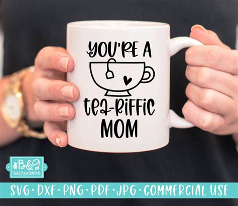Mothers Day Svg You Re A Tea Riffic Mom Cute Gift For Etsy