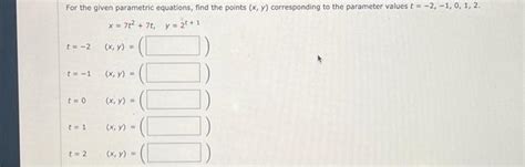 Solved For The Given Parametric Equations Find The Points Chegg