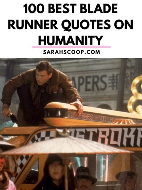 100 Best Blade Runner Quotes That Reflect On Humanity